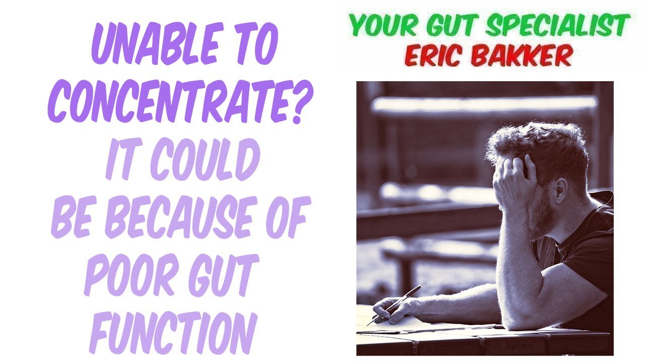 Unable to Concentrate? It Could Be Because of Poor Gut Function ...